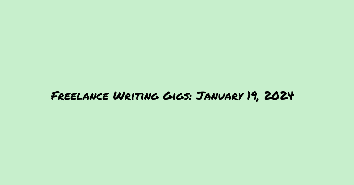 15 Freelance Writing Gigs