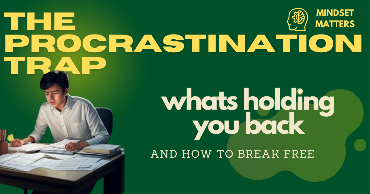 The Psychology Behind Procrastination and How to Overcome It