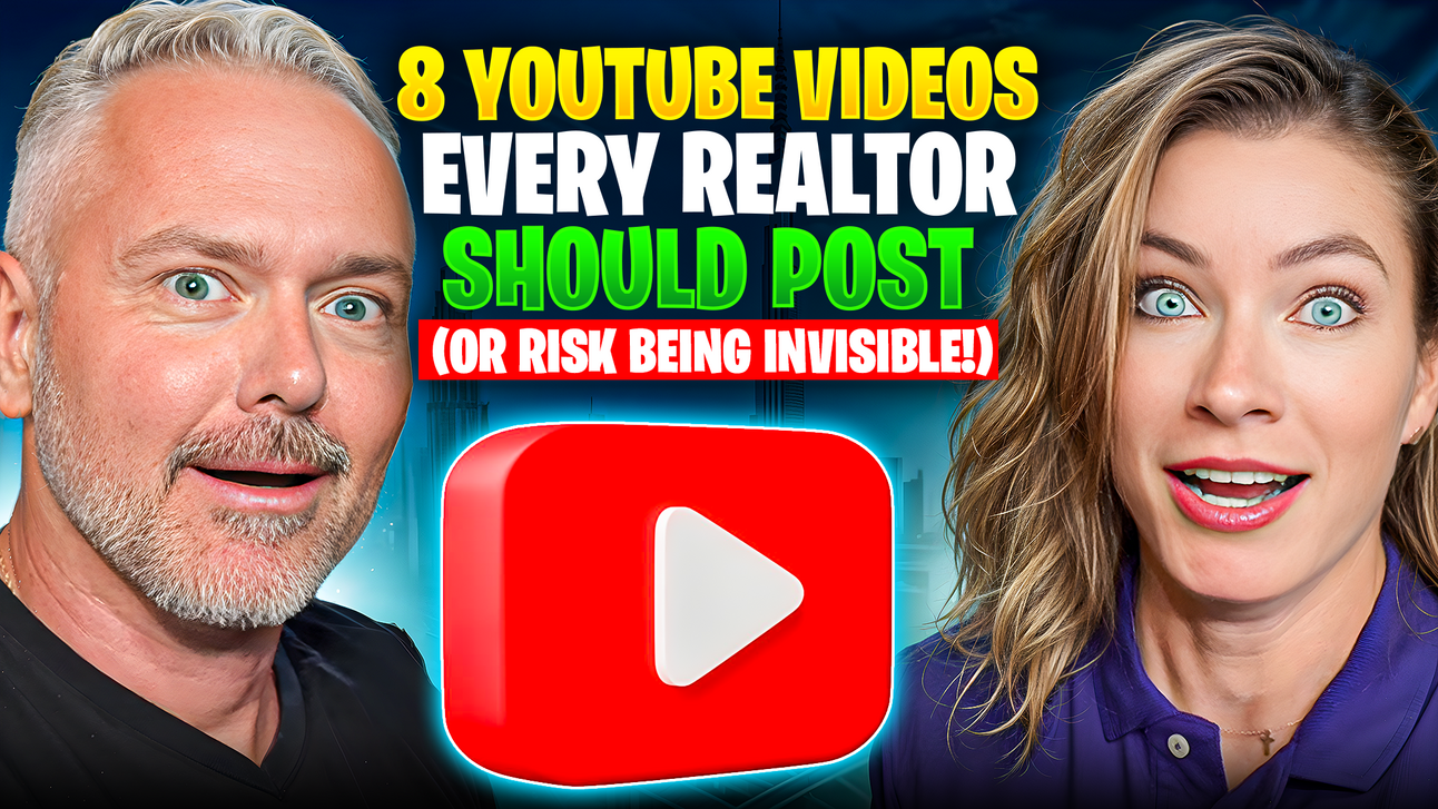 🏡 8 YouTube Videos Every Realtor Should Post (or Risk Being Invisible!)