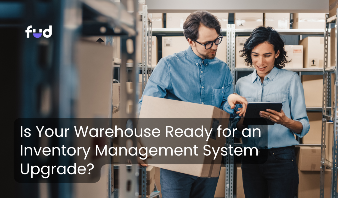 Is Your Warehouse Ready for an Inventory Management System Upgrade?