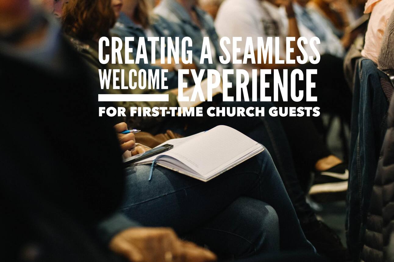 Creating a Seamless Welcome Experience for First-Time Church Guests