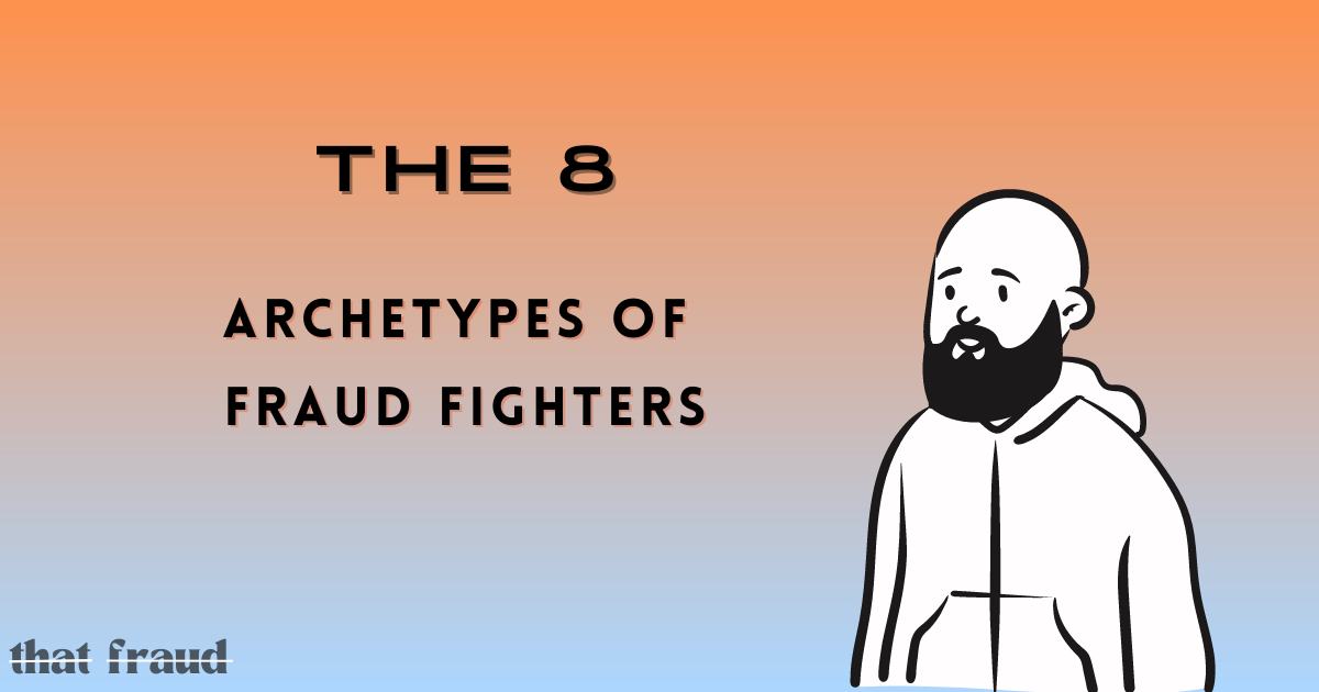 The 8 Archetypes of Fraud Fighters
