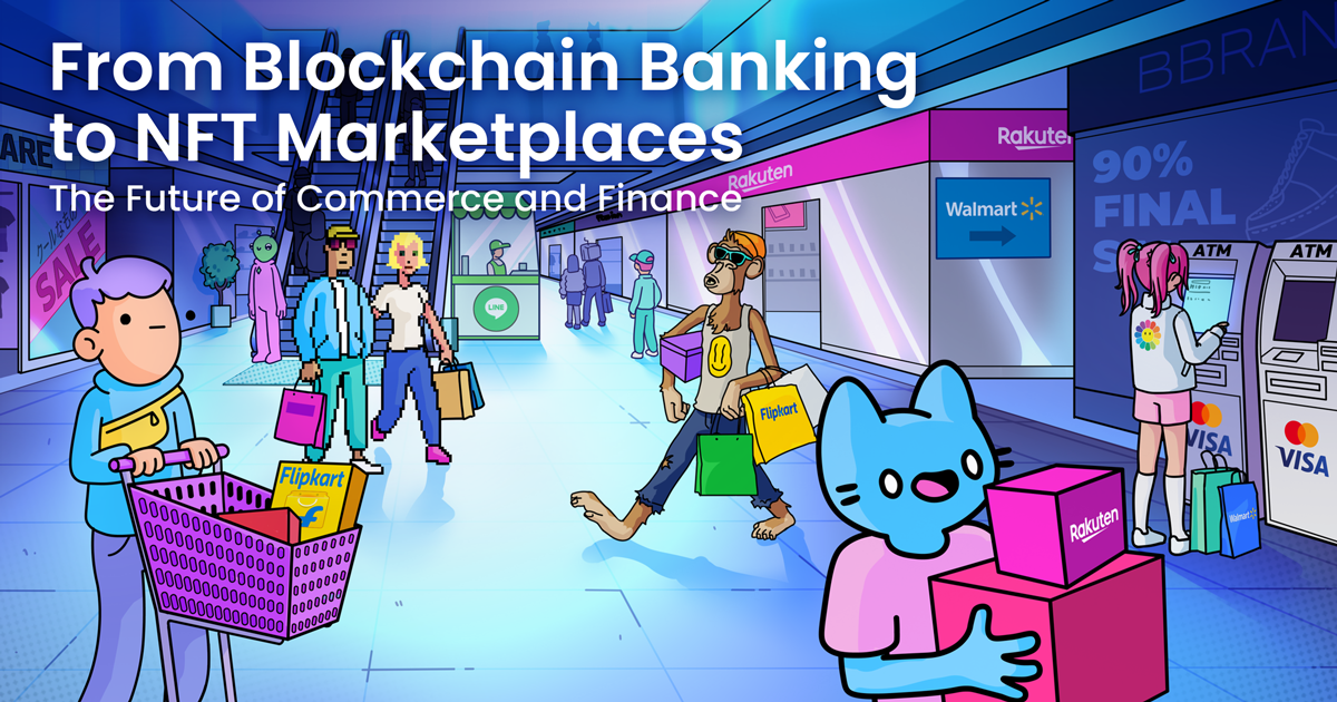 From Blockchain Banking to NFT Marketplaces: The Future of Commerce and ...