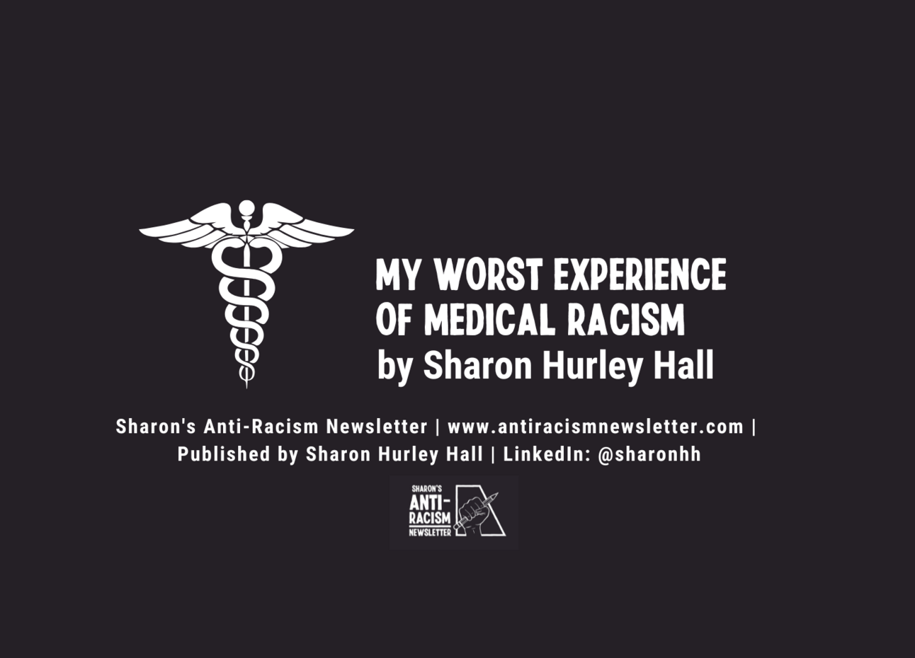 My Worst Experience of Medical Racism