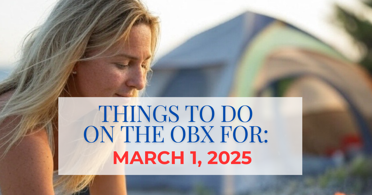 Things to Do on the OBX - March 1, 2025