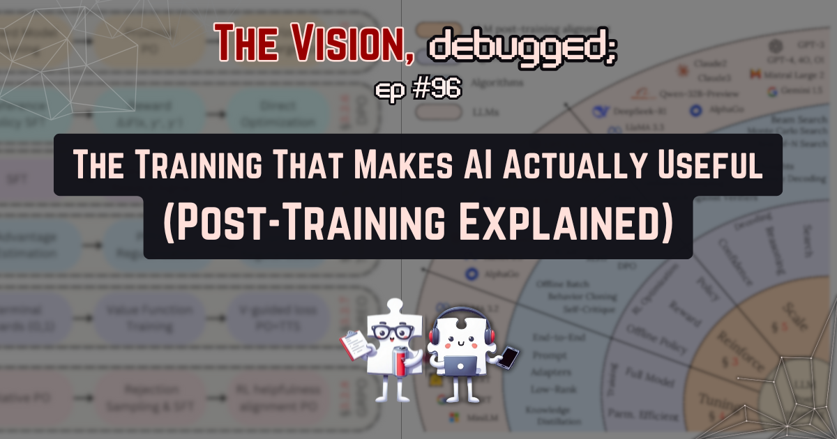 The Training That Makes AI Actually Useful (Post-Training Explained)
