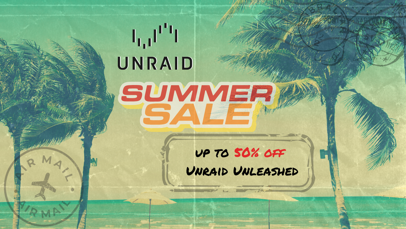 Unraid July Digest