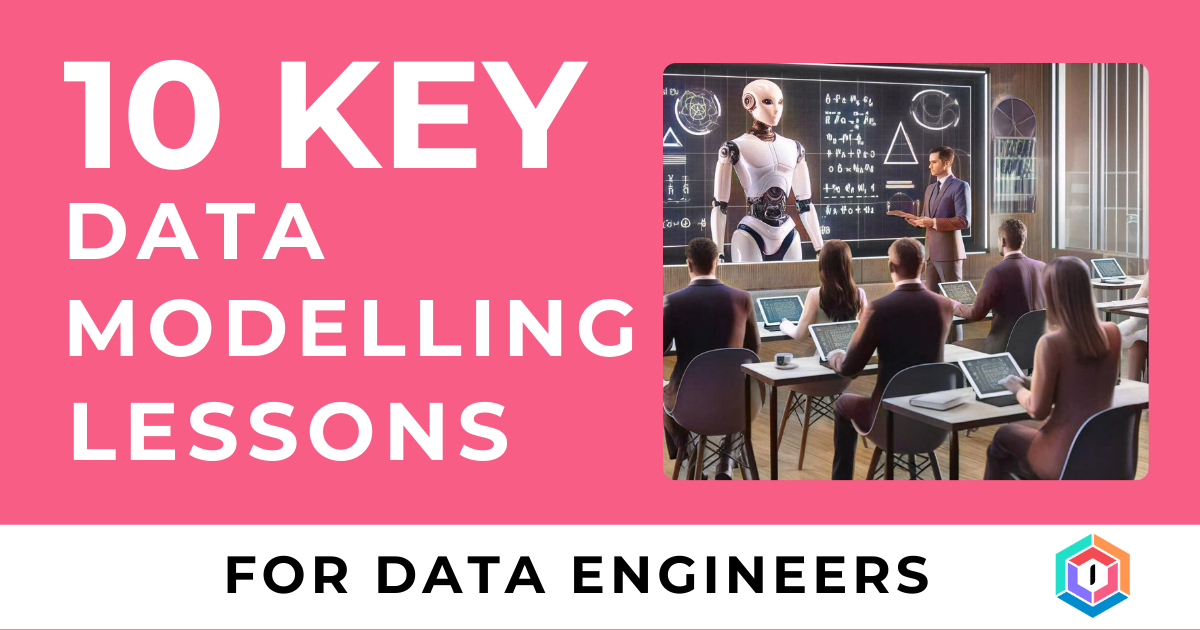 10 Ways Data Modelling can go Wrong