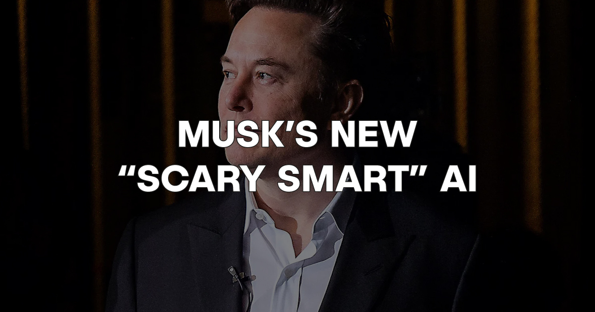 🧠 Musk’s new “Scary Smart” AI