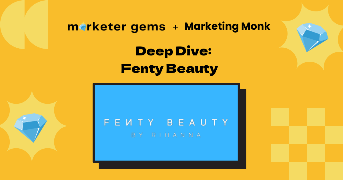 Deep Dive: 💄 Fenty Beauty