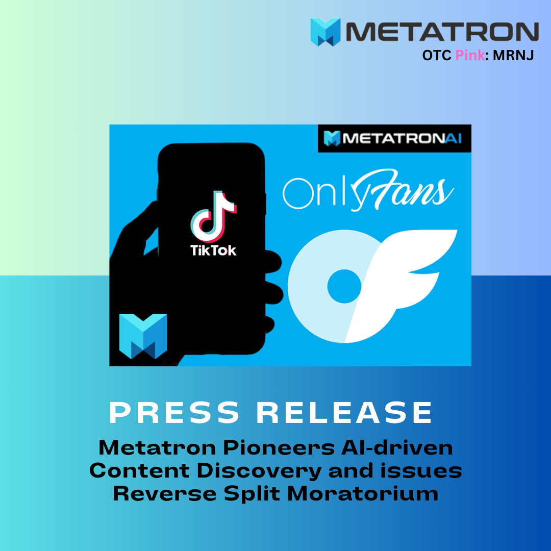 Metatron Pioneers AI-driven Content Discovery and issues Reverse Split Moratorium