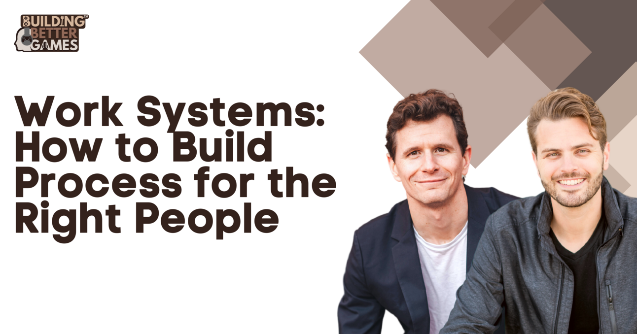Work Systems: How to Build Process for the Right People