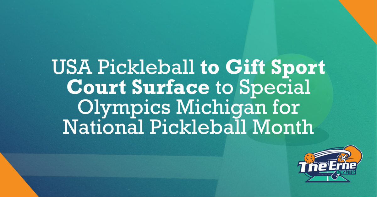USA Pickleball to Gift Sport Court Surface to Special Olympics Michigan ...