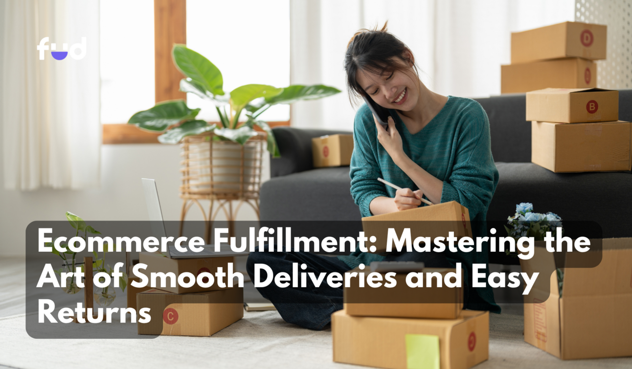 Ecommerce Fulfillment: Mastering the Art of Smooth Deliveries and Easy