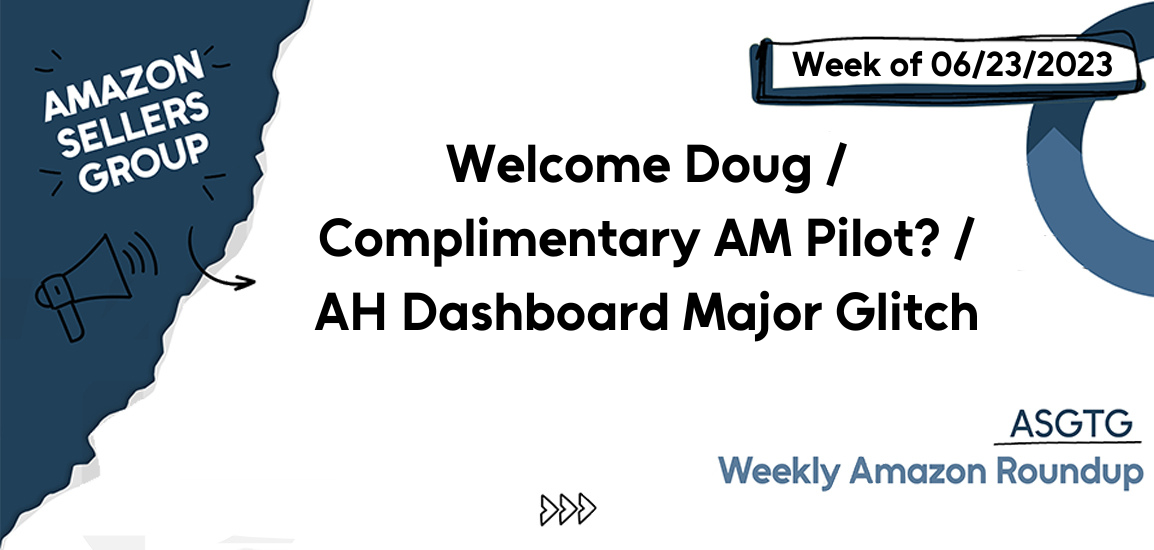Welcome Doug / Complimentary AM Pilot? / AH Dashboard Major Glitch