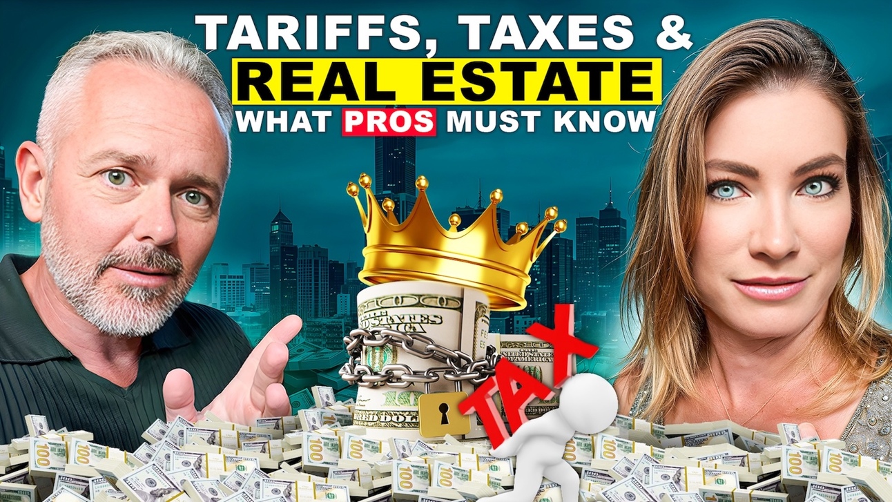 🏡 Tariffs, Taxes & Real Estate: What Pros Must Know