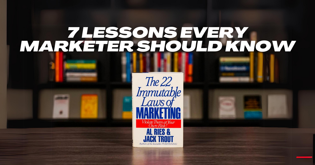 THE 22 LAWS OF MARKETING: THINGS EVERY MARKETER SHOULD KNOW
