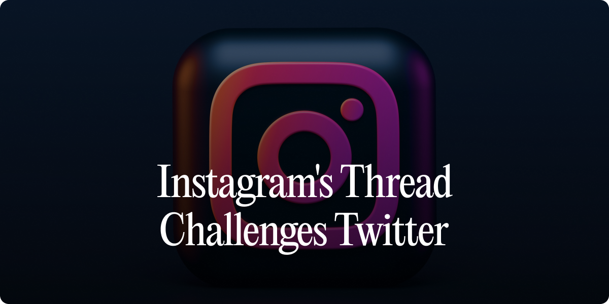 Instagram Threads Challenges Twitter with Text-Sharing