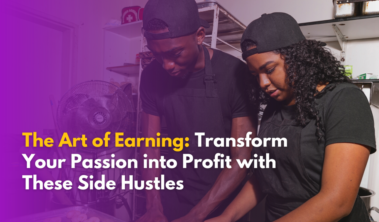 The Art Of Earning Transform Your Passion Into Profit With These Side