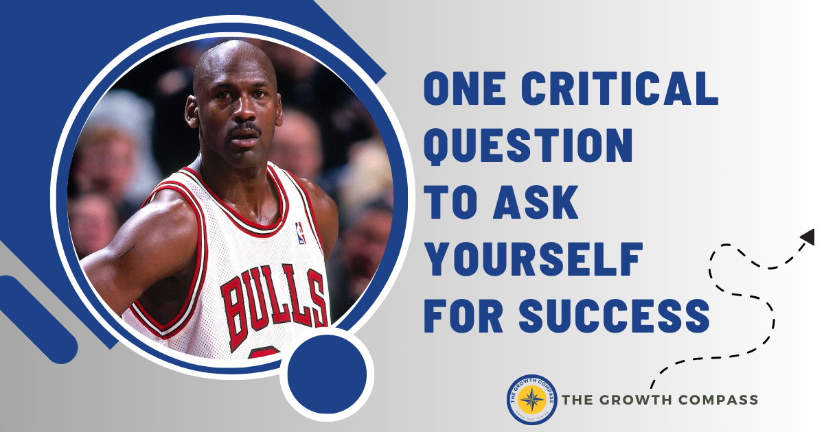 🧭 The One Critical Question That Determines Your Success