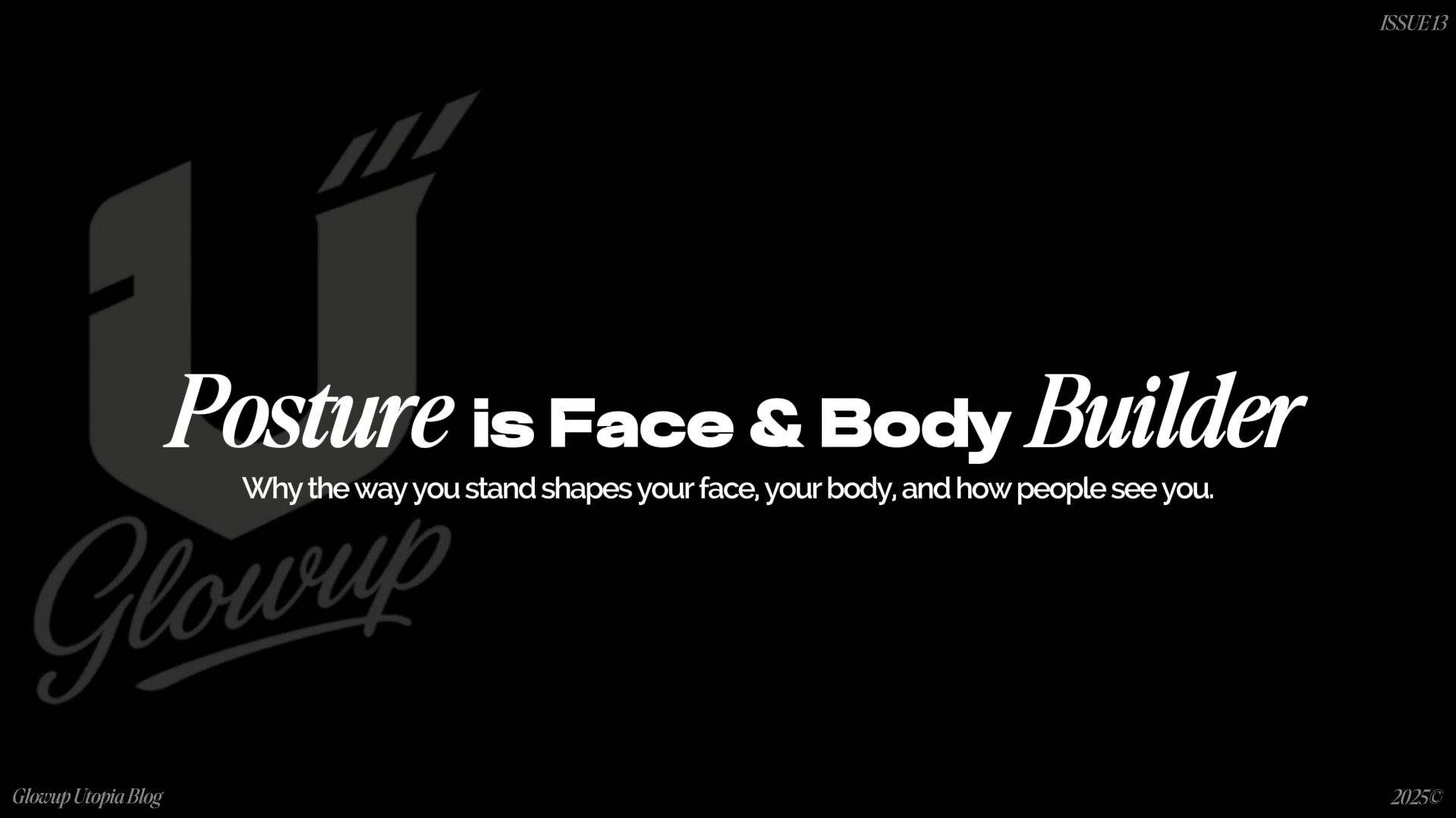 Posture Is a Face & Body Builder