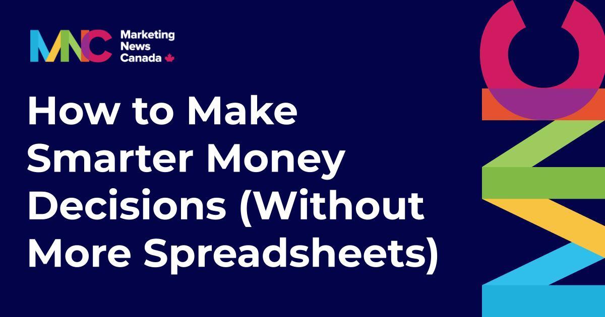 How to Make Smarter Money Decisions (Without More Spreadsheets)