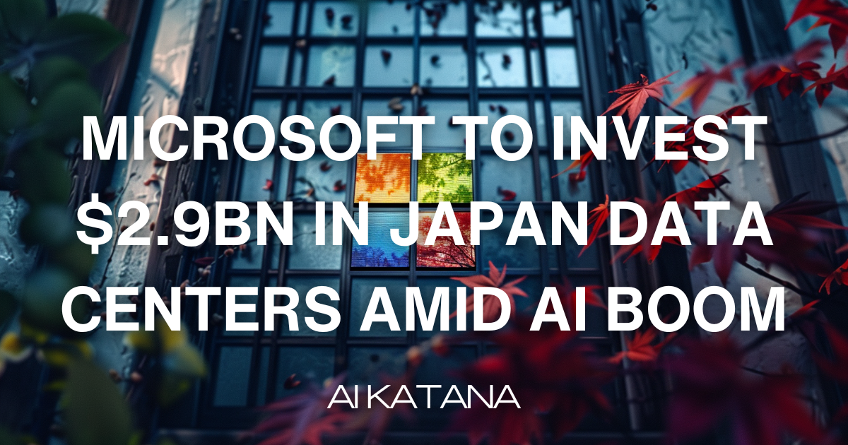 Microsoft to invest $2.9bn in Japan data centers amid AI boom