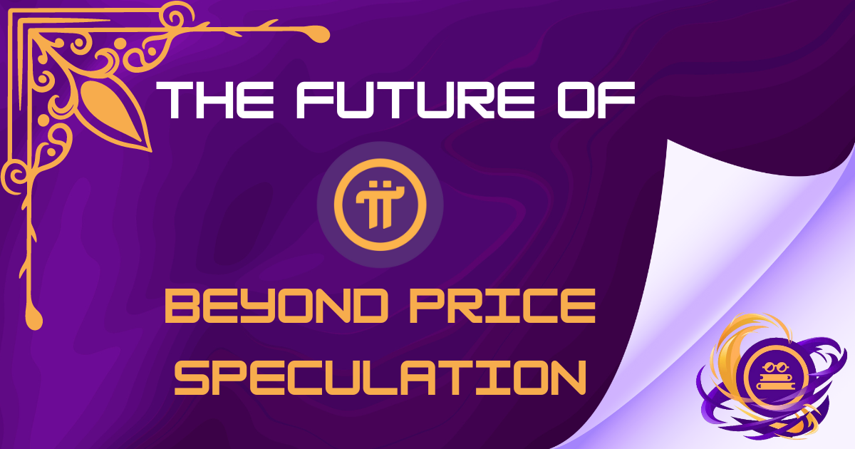 The Future of Pi Network: Beyond Price Speculation