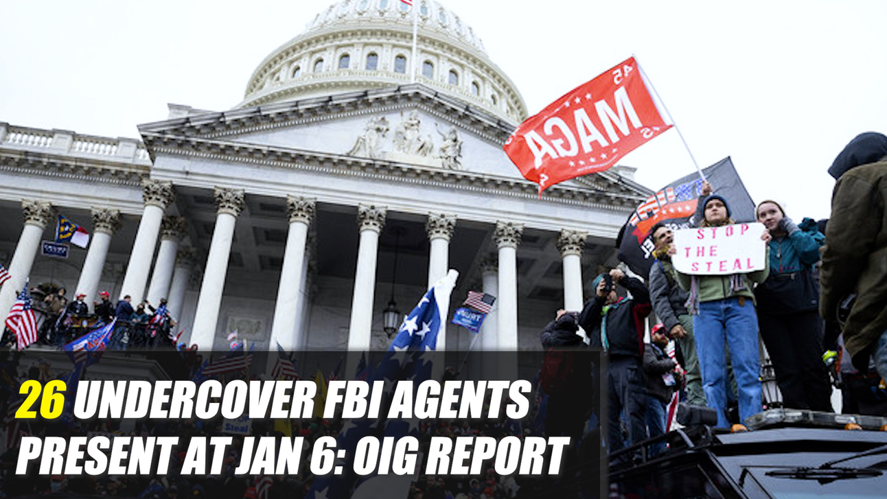 BREAKING: Number of FBI agents at Jan 6 revealed by DOJ
