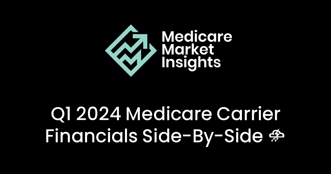 Q1 '24 Medicare Carrier Financials Side-By-Side ⛈