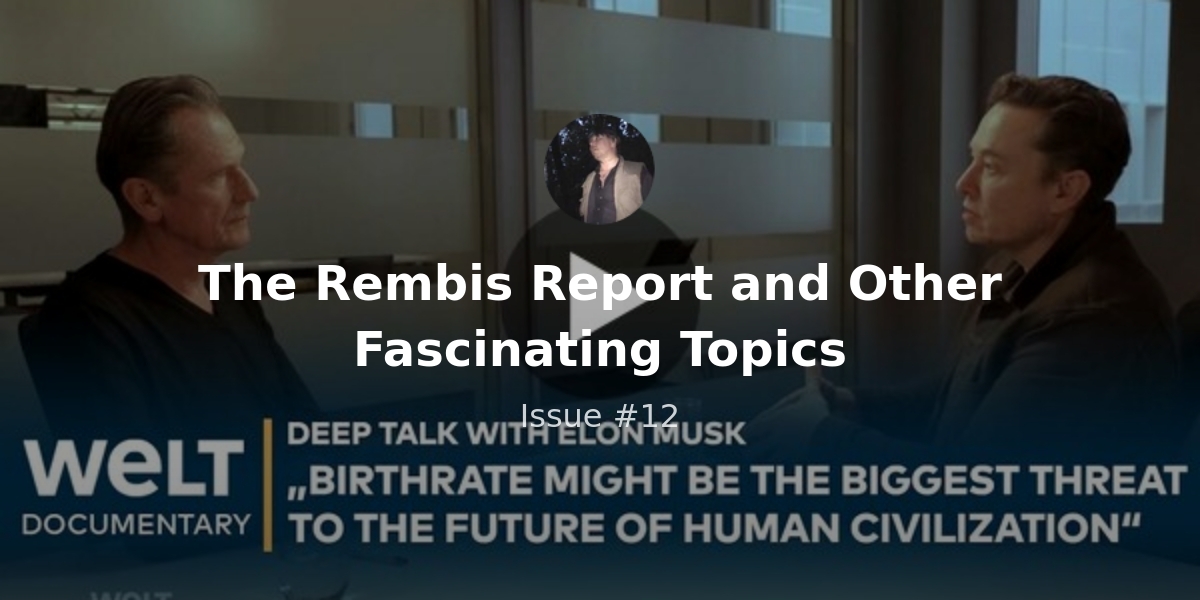 The Rembis Report and Other Fascinating Topics - Volume XLVII