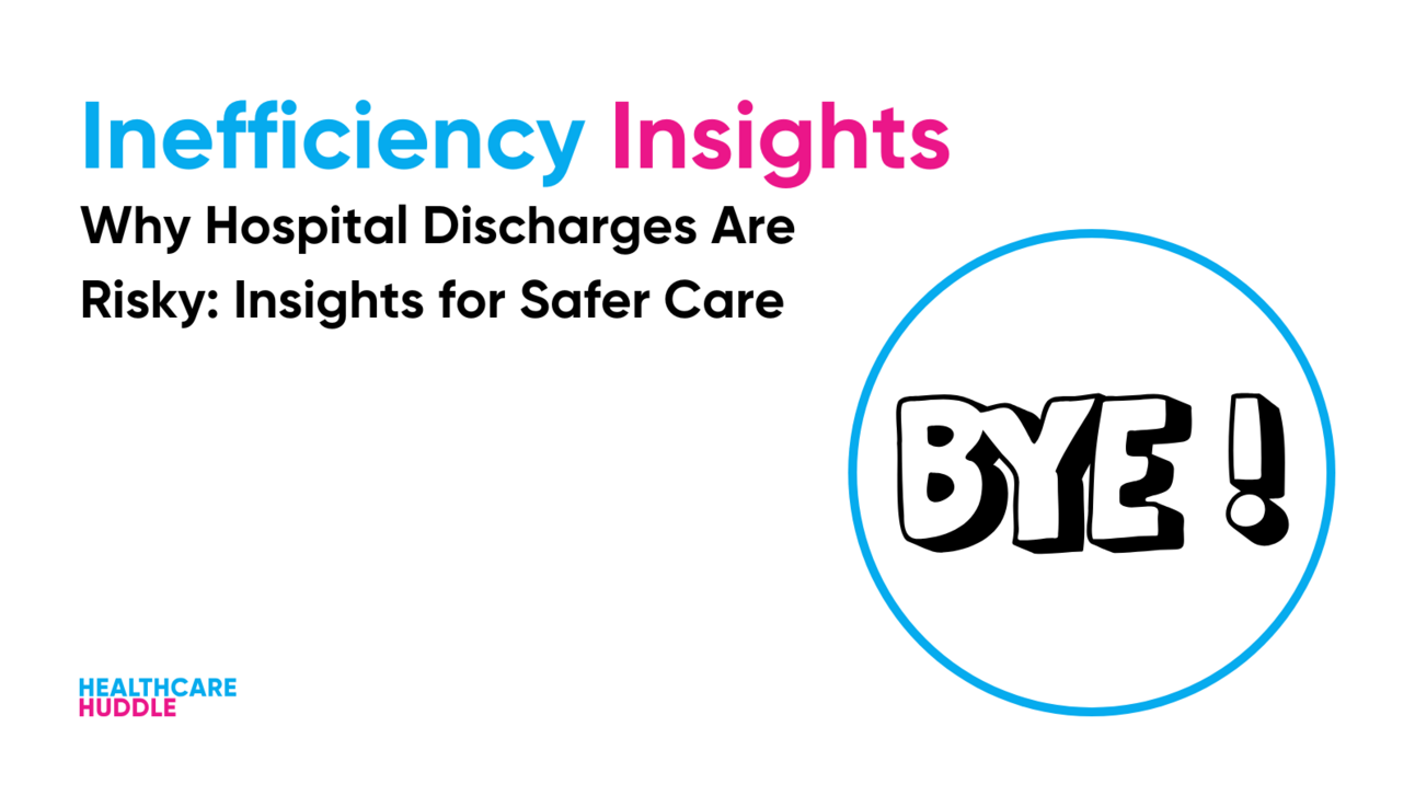 Why Hospital Discharges Are Risky: Insights for Safer Care