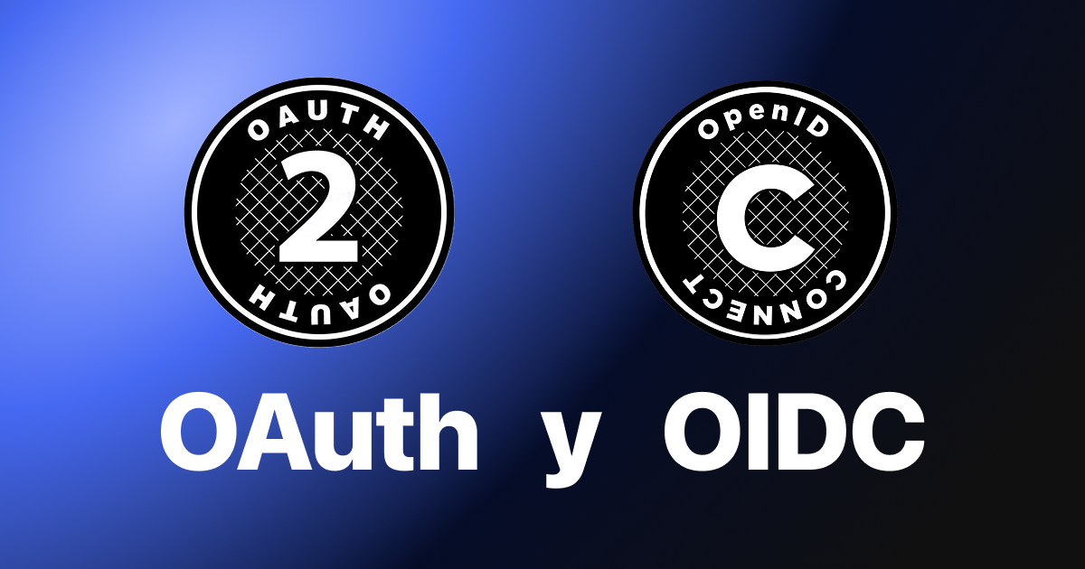 OAuth 2.0 y OpenID Connect (OIDC): la guía definitiva para entender ...