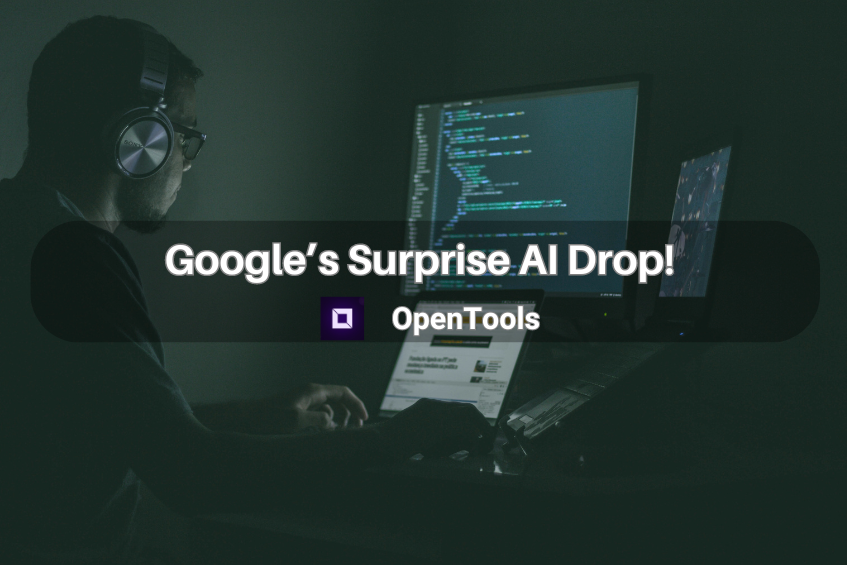 🤩Google’s Surprise AI Drop!
