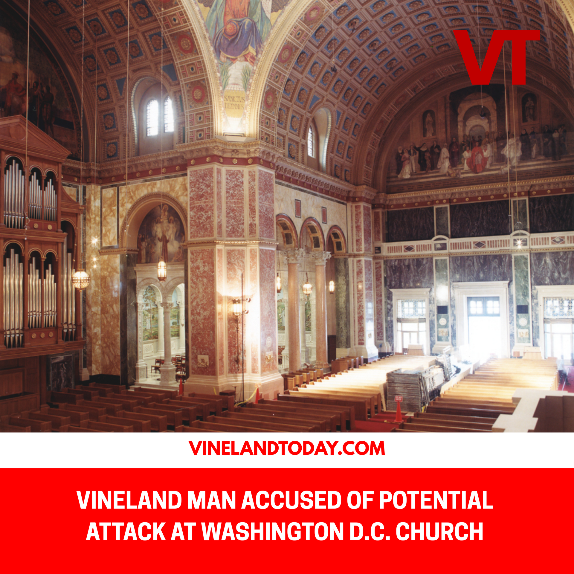 Vineland, NJ Man Accused of Potential Attack Targeting D.C. Church