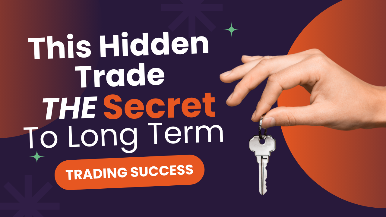 The Hidden Trade that is the Key To Long Term Success 🔑📈