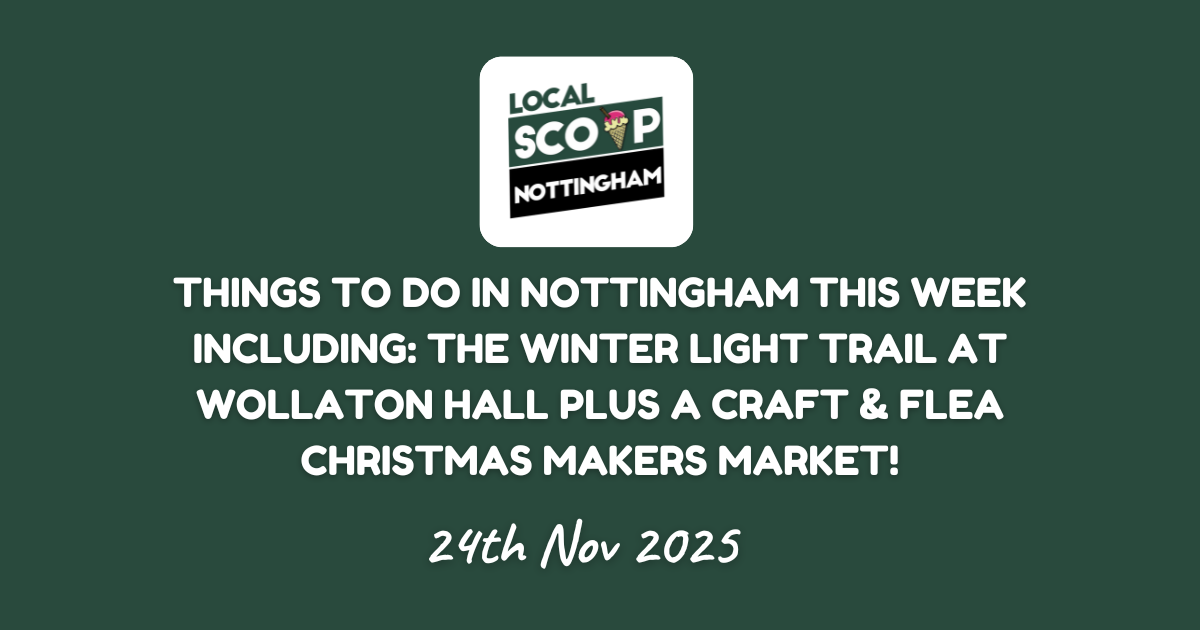 Things to do in Nottingham this week including: The Winter Light Trail ...