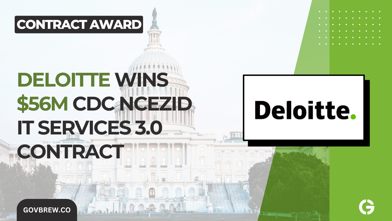 Deloitte Wins $56M CDC NCEZID IT Services 3.0 contract