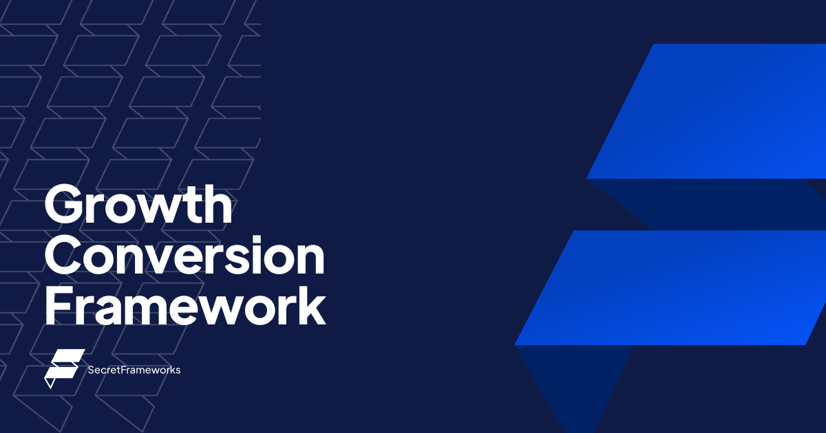 Growth Conversion Framework