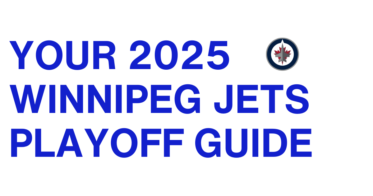 Your 2025 Winnipeg Jets Playoff Guide