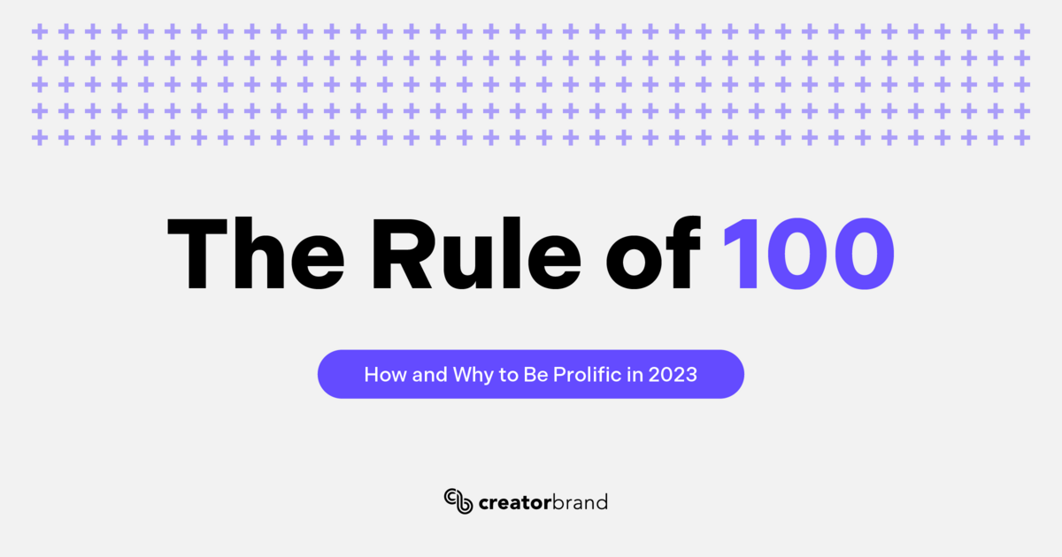 Become Prolific with the Rule of 100