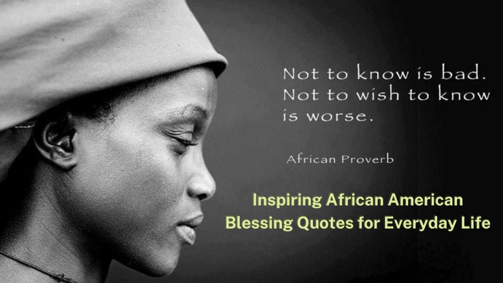 Inspiring African American Blessing Quotes for Everyday Life