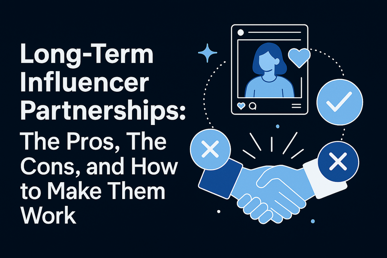 Are Long-Term Influencer Partnerships Always the Right Move? 🤝