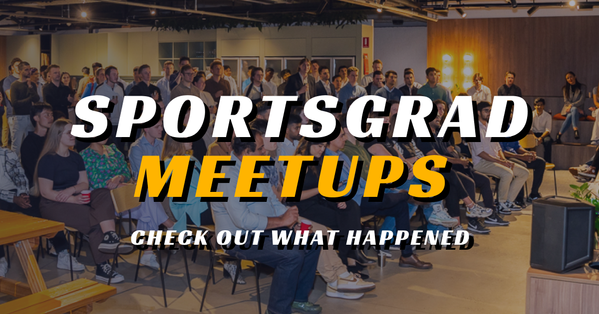 💛 What went down at the SportsGrad Meetups (view photos)