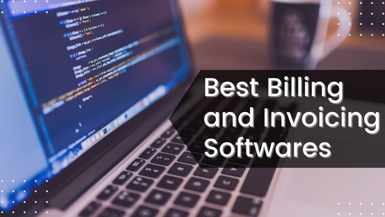 Top 21 Best Billing And Invoicing Software In 2024