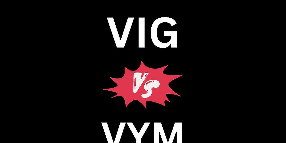 VIG or VYM: Which one is better?
