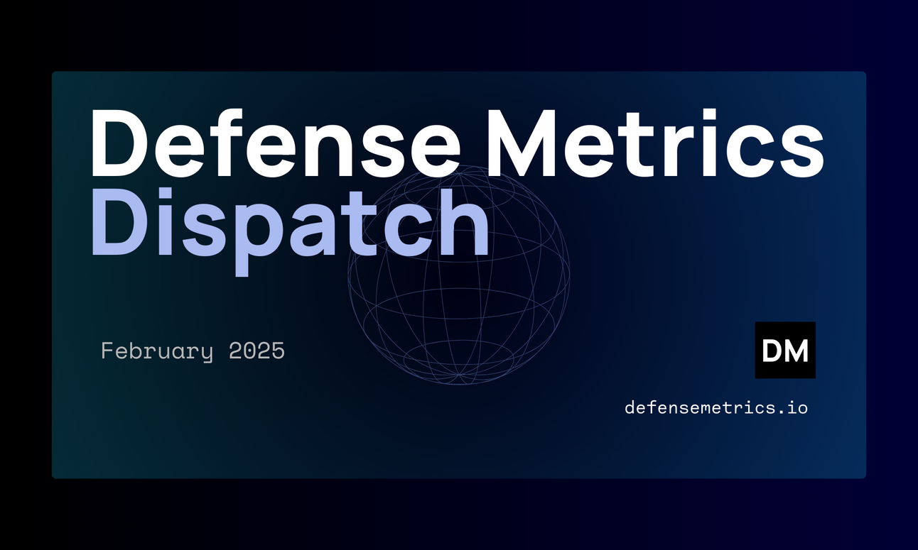 Defense Metrics Dispatch #1