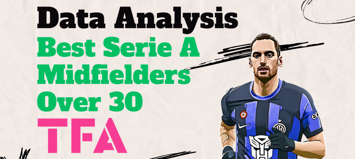 Scouting Serie A’s Evergreen Midfielders: Why Over 30s Are Still Key Players – Data Analysis