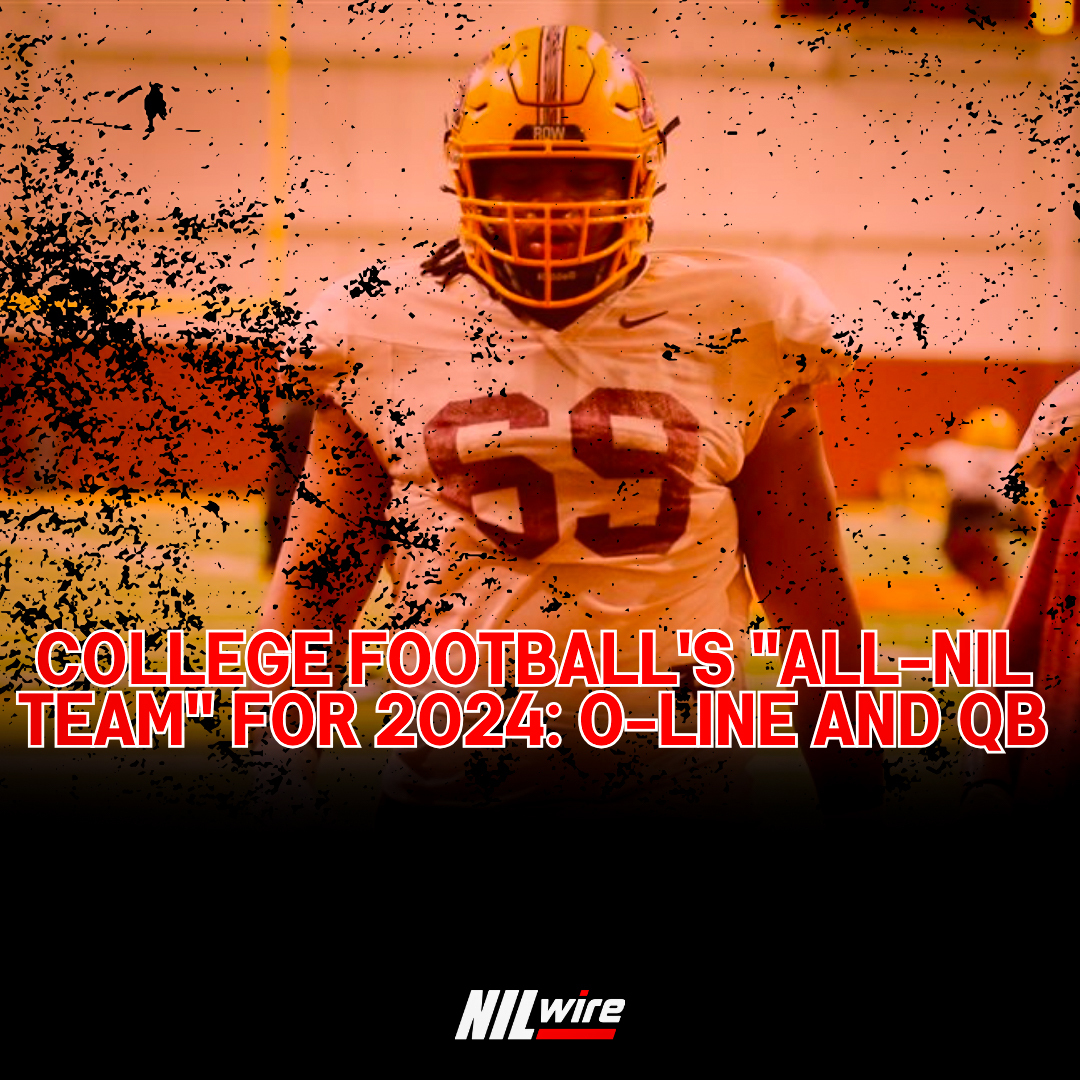🏅College Football's "All-NIL Team" for 2024: O-Line and QB