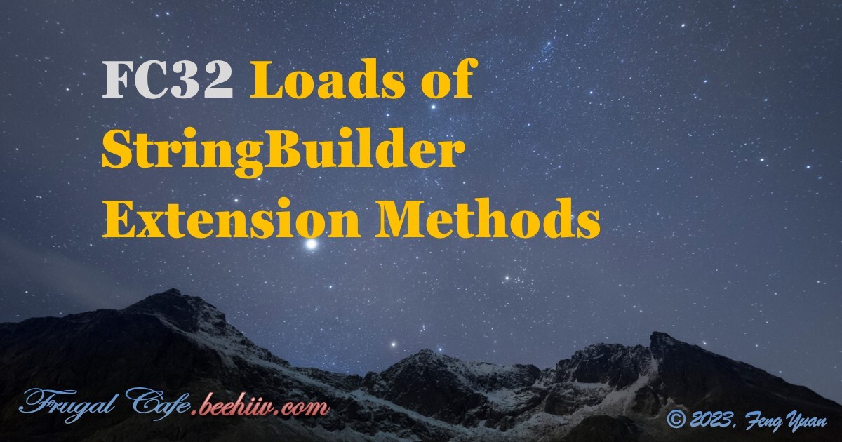 FC32 Loads of StringBuilder Extension Methods